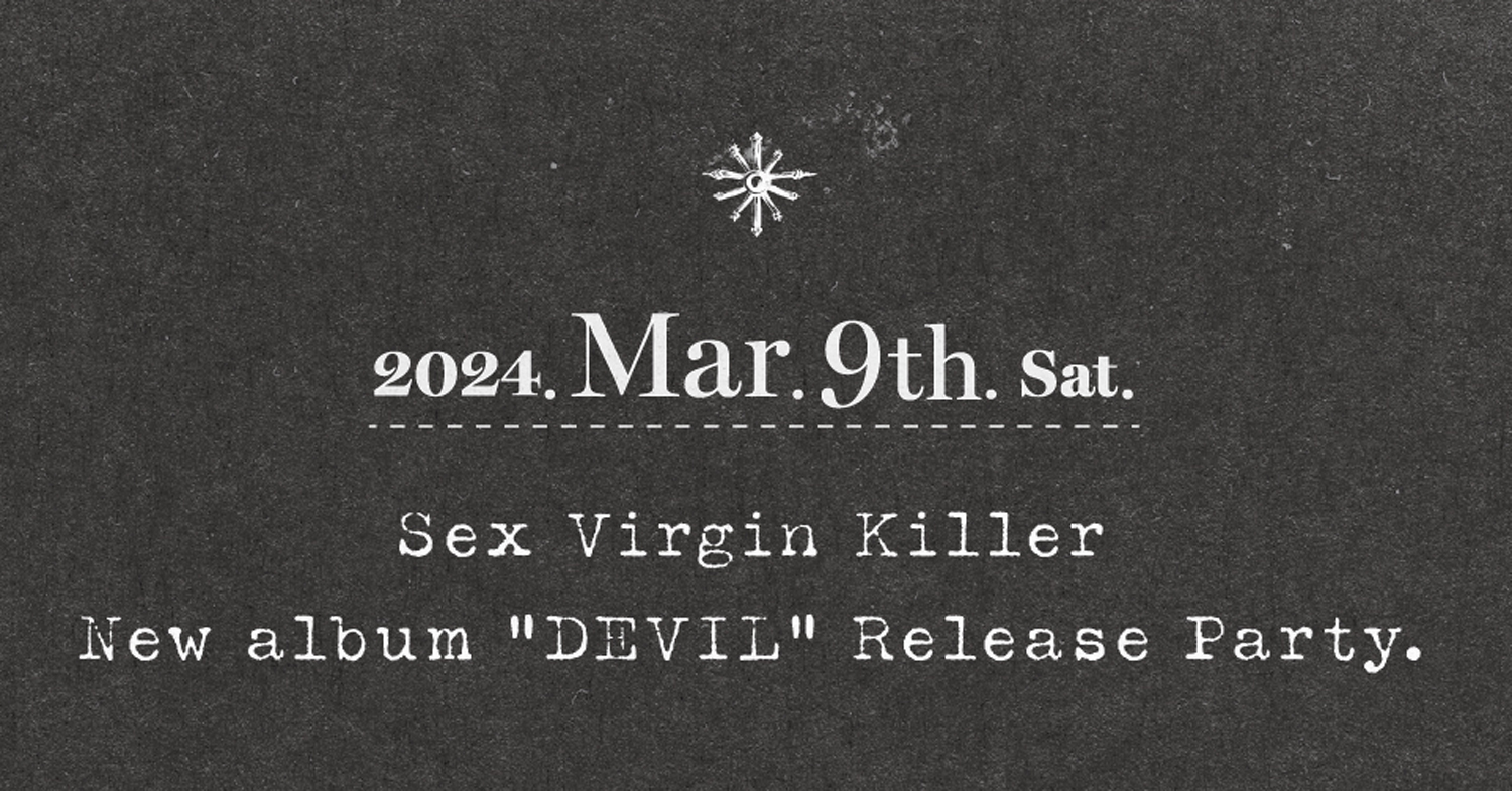 Sex Virgin Killerがg A T E S 、military Shadow、pado出演の『devil』リリース・パーティを開催