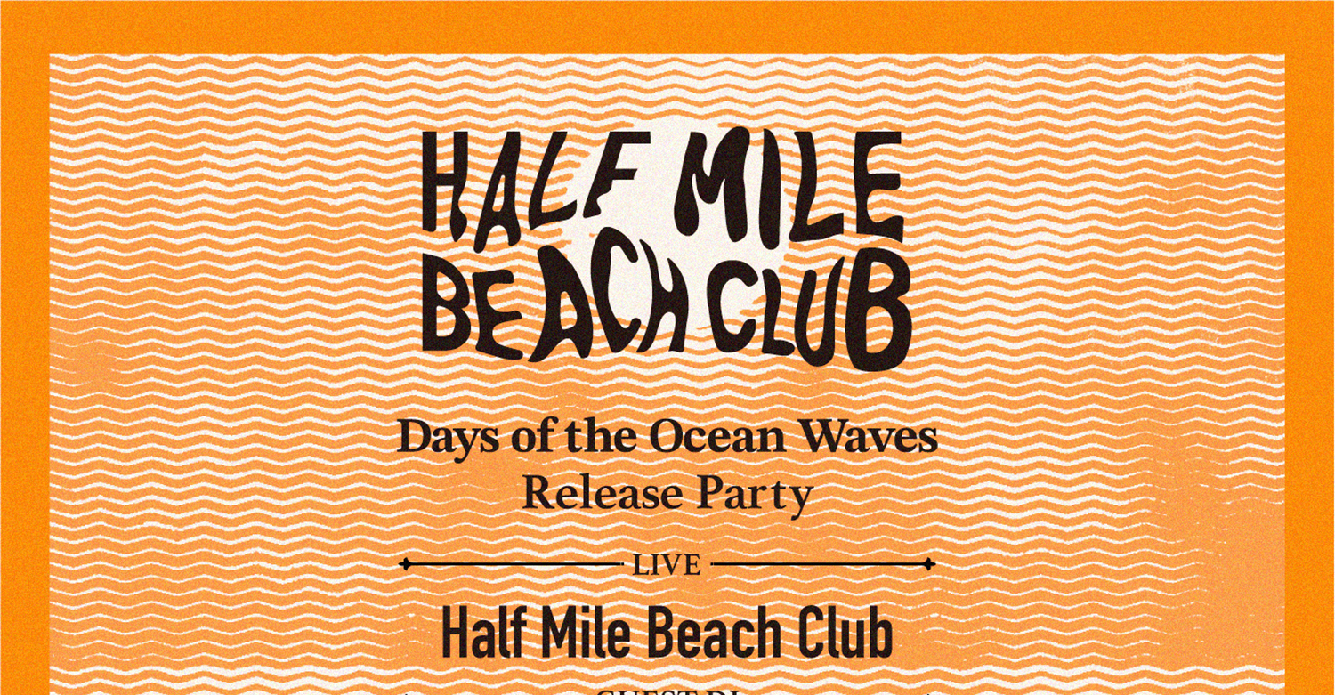 Half Mile Beach Clubが新作アルバム『Days of the Ocean Waves』のリリース・パーティを神奈川・江ノ島 ...
